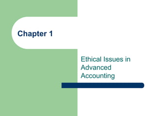 ethical issues in Advanced Auditing and Accounting | PPT