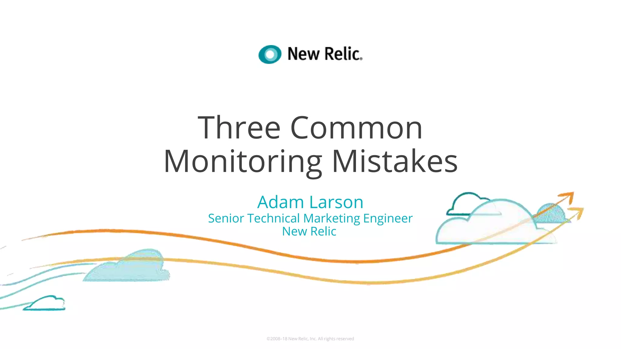 Top Three Mistakes People Make with Monitoring | PPT