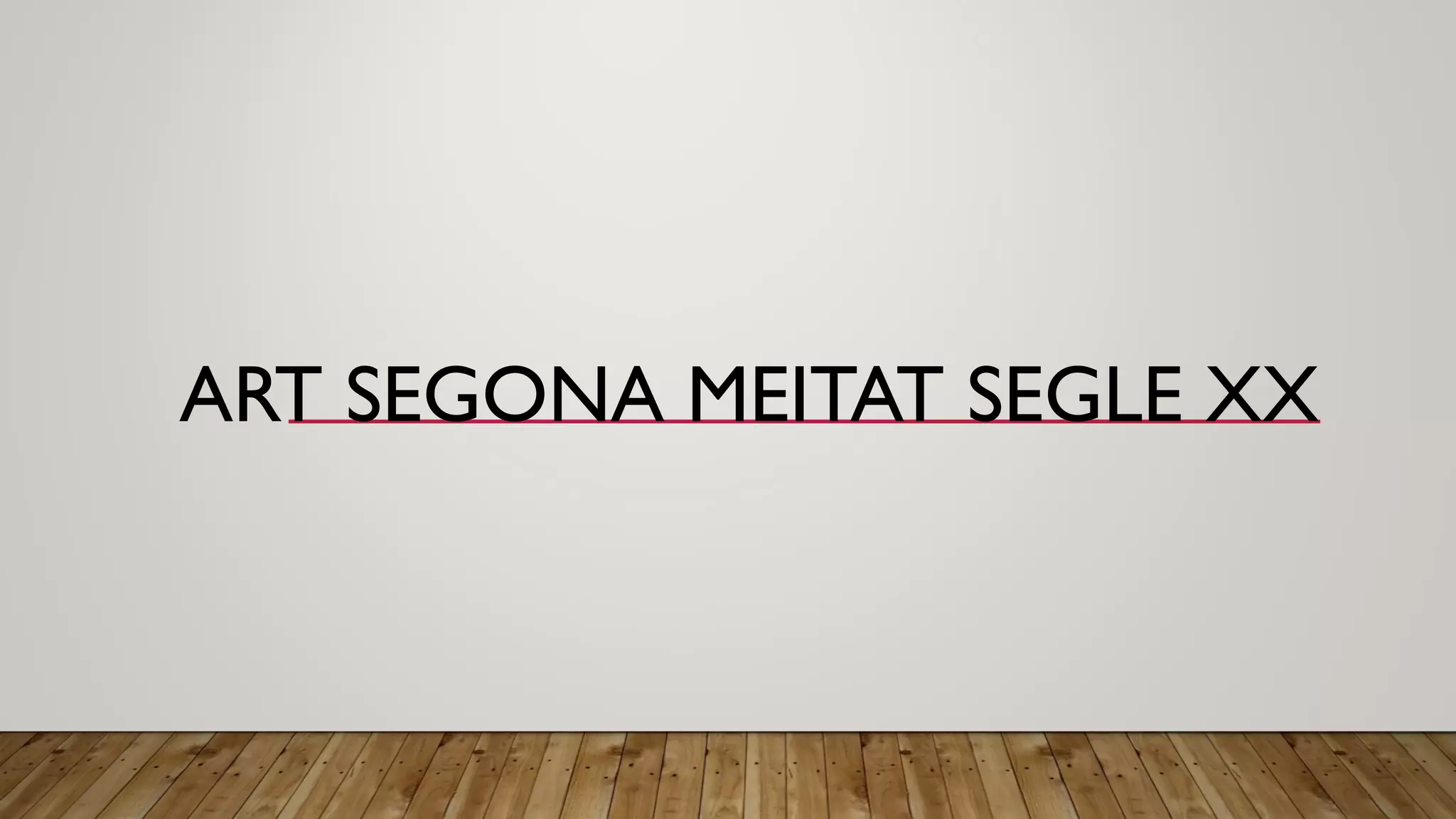 L'art de la segona meitat segle xx contextualització tendències ...