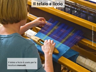 L'arte della tessitura | PPT
