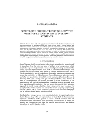 Laru, J. & Järvelä, S. (2004). Scaffolding different learning activities with mobile tools in ...