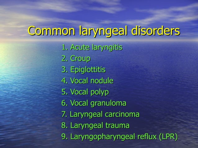 Laryngeal Disorders | PPT | Ear, Nose and Throat Conditions | Diseases ...