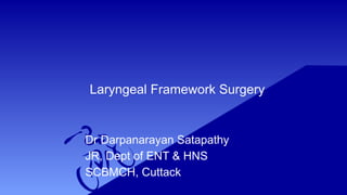 Laryngeal framework surgery and thyroplasty.pptx