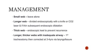 LARYNGEAL WEBS AND SUBGLOTTIC HEMANGIOMA.pptx