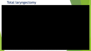 Laryngectomy and post laryngectomy rehabilitation | PPTX