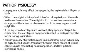 LARYNGOMALACIA/LARYNGAL ABNORMALITY.pptx
