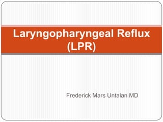 Laryngopharyngeal reflux / ENTARDS | PPT