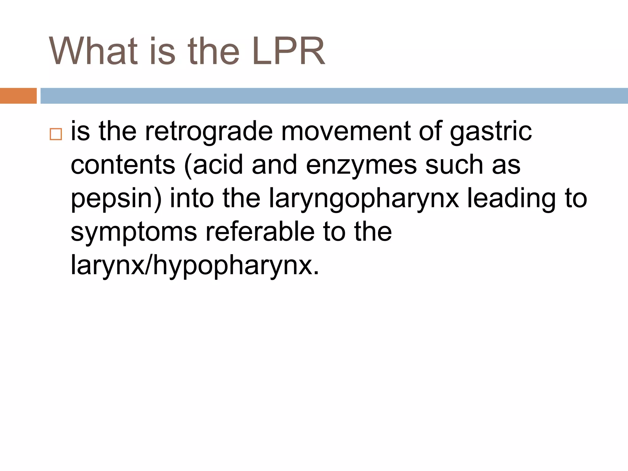 Laryngo pharyngeal reflux (lpr) | PPTX | Ear, Nose and Throat Conditions | Diseases and Conditions