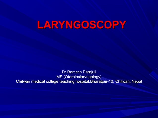Laryngoscopy | PPT | Ear, Nose and Throat Conditions | Diseases and ...