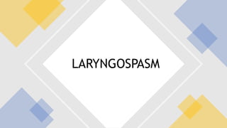 Laryngospasm Presentation.pptx By Ak (Anesthesia ) | PPTX