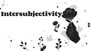 LAS-6-IPHP- intersubjectivity and its importance | PPTX