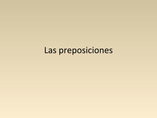 Las preposiciones | PPT