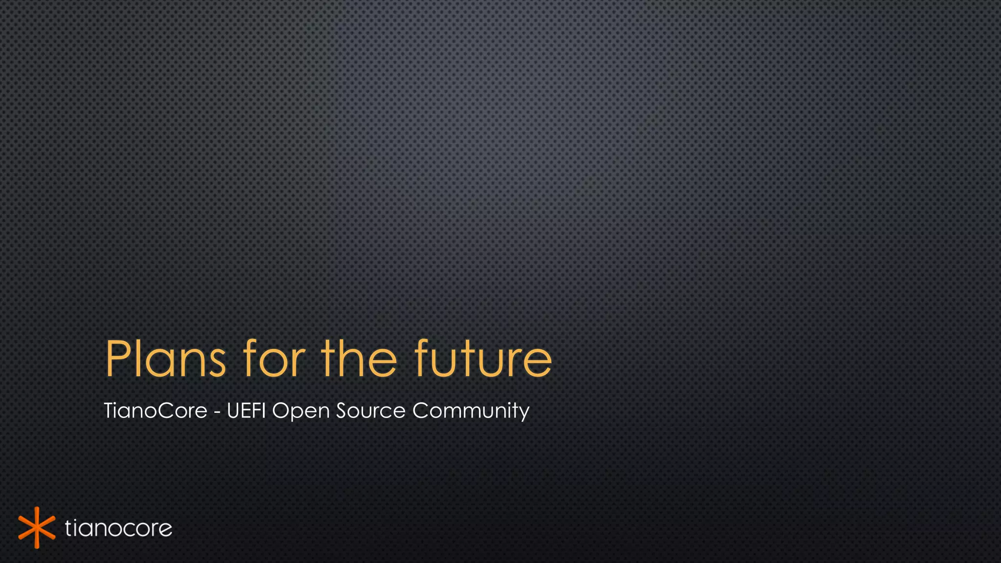 LAS16-400K2: TianoCore – Open Source UEFI Community Update | PDF