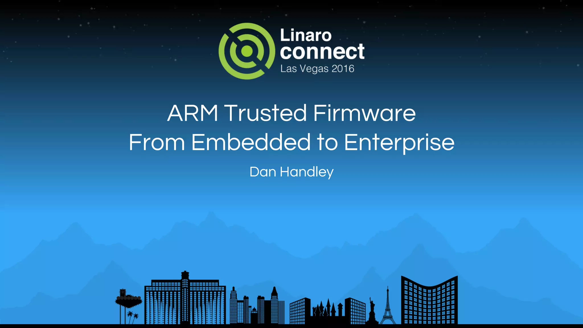 LAS16-402: ARM Trusted Firmware – from Enterprise to Embedded | PDF