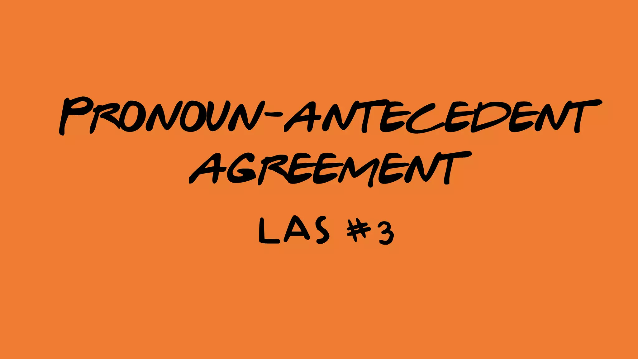 LAS 3 - PRONOUN ANTECEDENT AGREEMENT.pdf