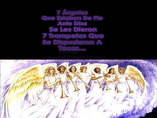 Las 7 angeles con las 7 trompetas | PPTX
