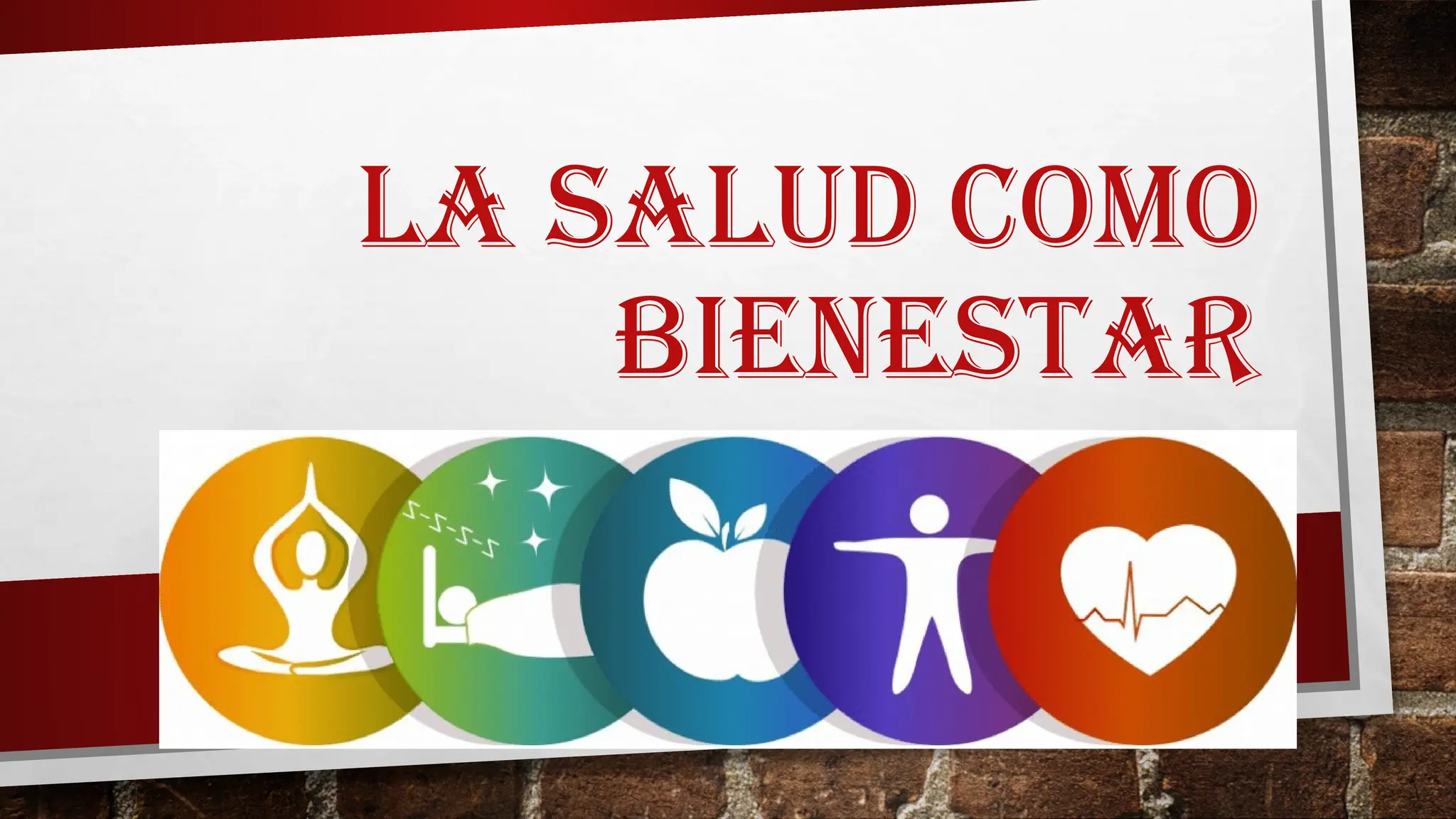 LA SALUD COMO BIENESTAR DE LOS SERES HUMANOS | PPTX