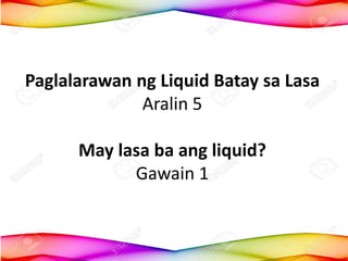 lasa ng liquid.pptx