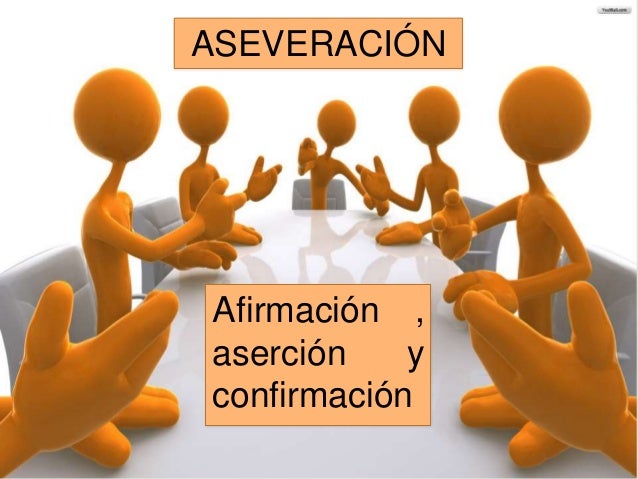 Las aseveraciones