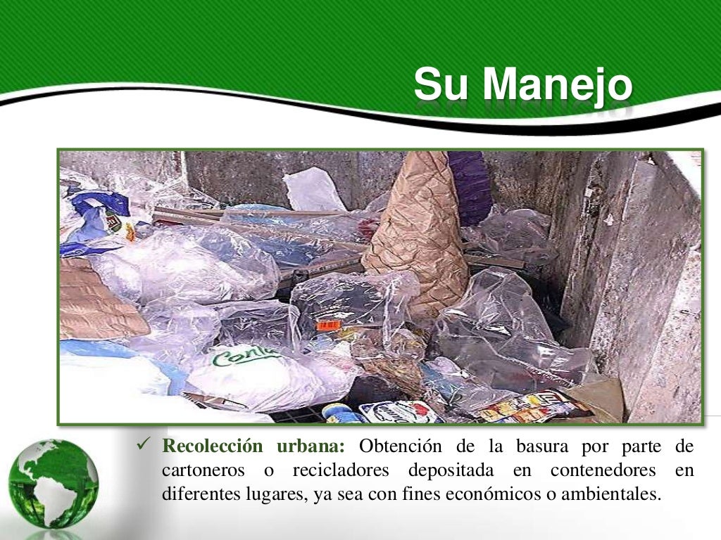 La basura y su manejo adecuado La basura y su manejo adecuado