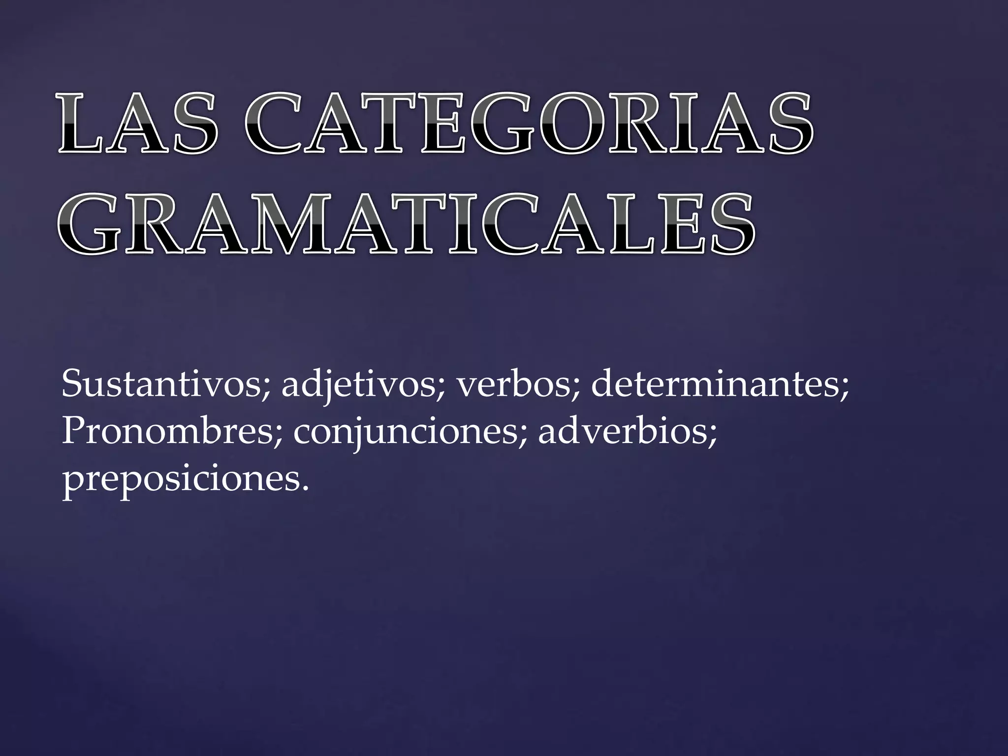 Las categorias gramaticales | PPT