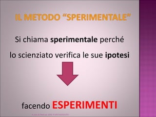 La scienza e il metodo sperimentale | PPT