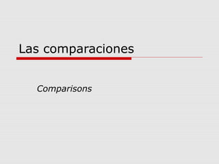 Las comparaciones | PPT