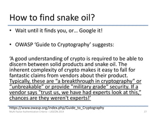 LASCON 2014: Multi-Factor Authentication -- Weeding out the Snake Oil | PPT