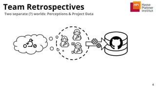 Experience vs Data: A Case for More Data-informed Retrospective ...