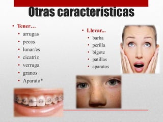 Las descripciones físicas, los estados de ánimo y la forma de ser | PPTX