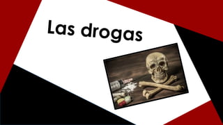 Las drogas por un gran autor anónimo.pptx