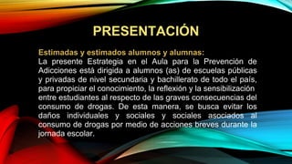LAS DROGAS Y SU CLASIFICACIÓN. ESTRATEGÍA EN EL AULA. PREVENCIÓN DE ...