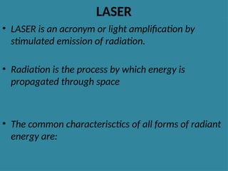 Light amplification by stimulated emission of radiation | PPTX