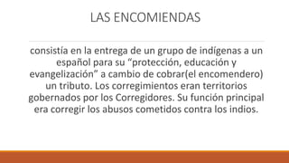 LAS ENCOMIENDAS PPT.pptx - HISTORIA DEL PERU | PPTX