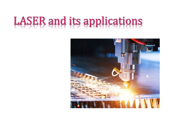 Laser And its Application's - Engineering Physics | PPTX | Chemistry | Science