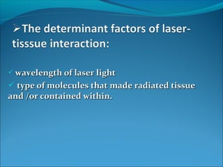 Laser dental hard tissue interaction with possible applications (2) | PPT