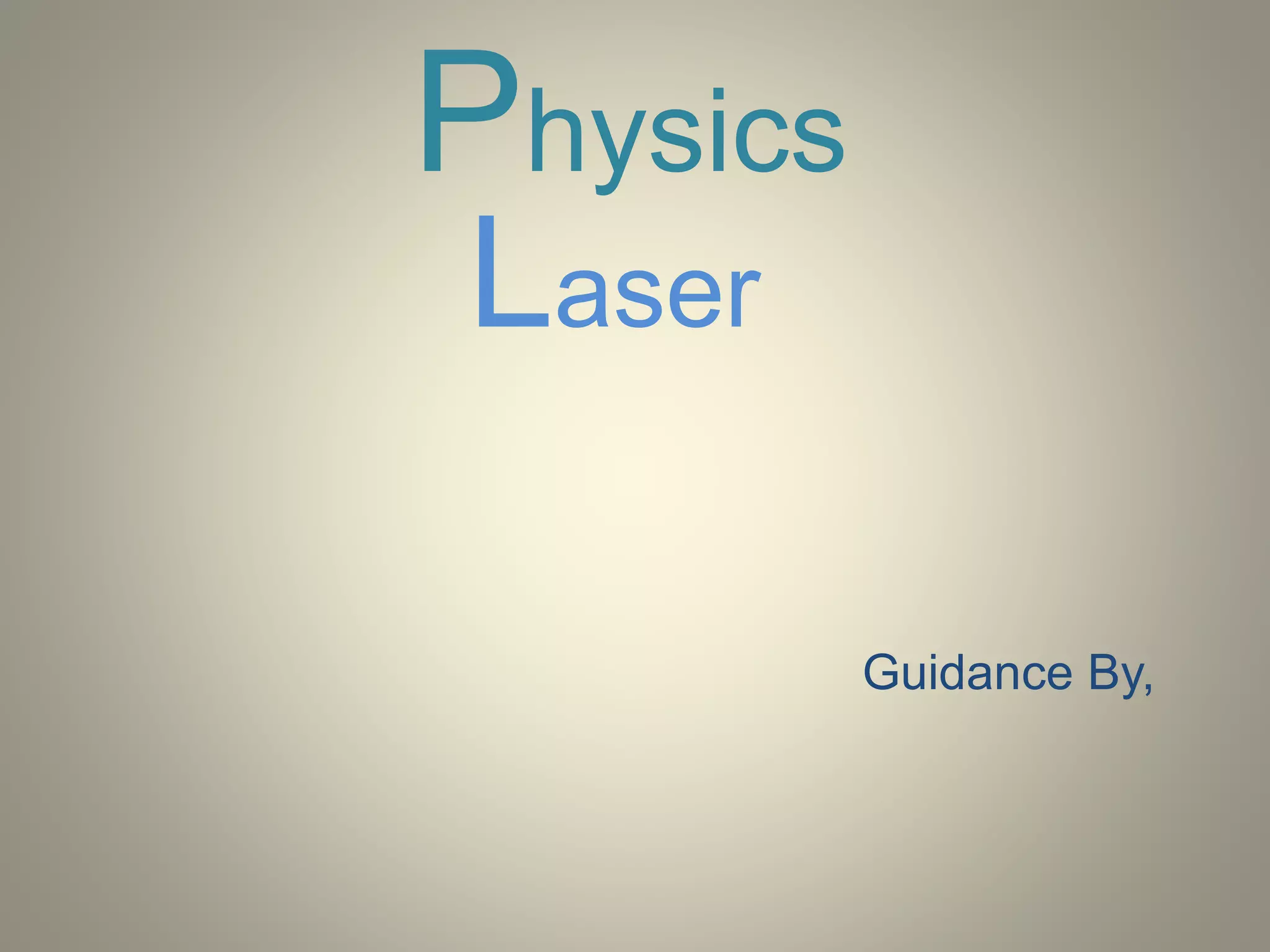 Laser physics | PPTX