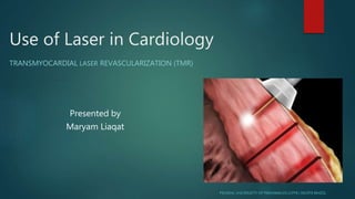 Laser used in cardiology maryam liaqat | PPTX