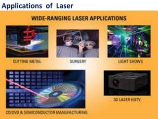 Laser and its applications | PPTX