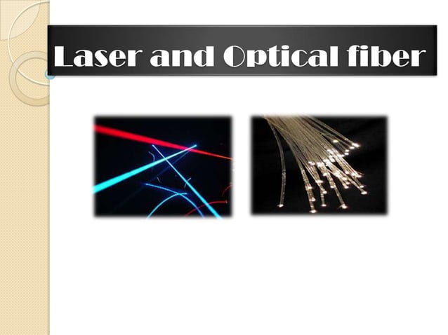 Laser and optical fiber | PPTX | Physics | Science