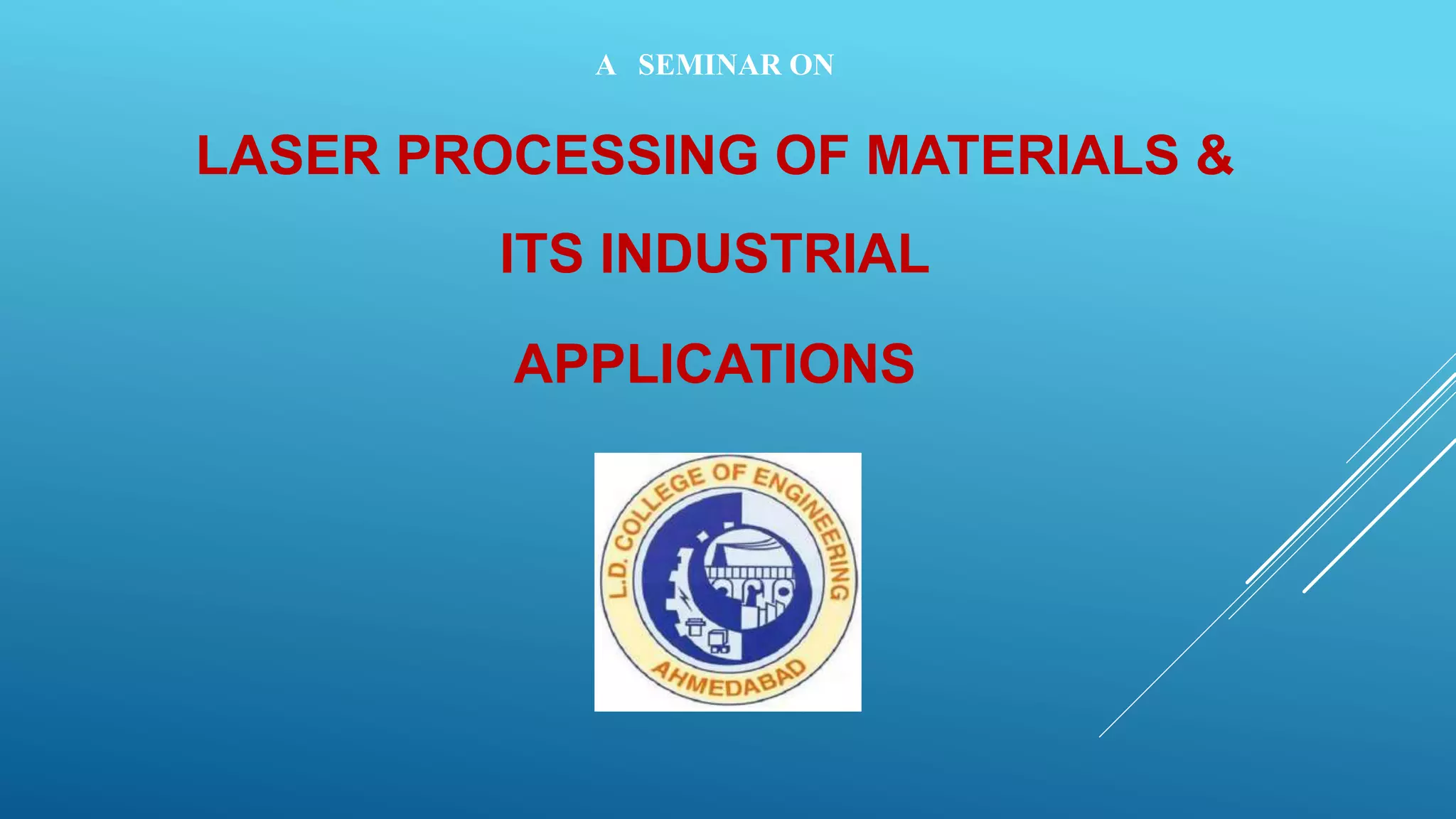 Laser Processing of Different materials and its application. | PPTX