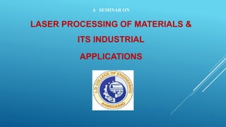 Laser Processing of Different materials and its application. | PPTX