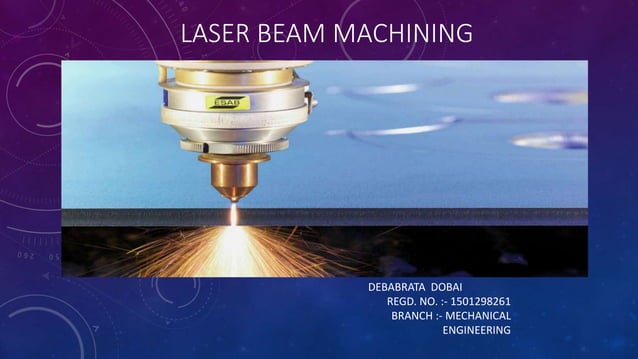 Laser Beam Machining Process | PPT