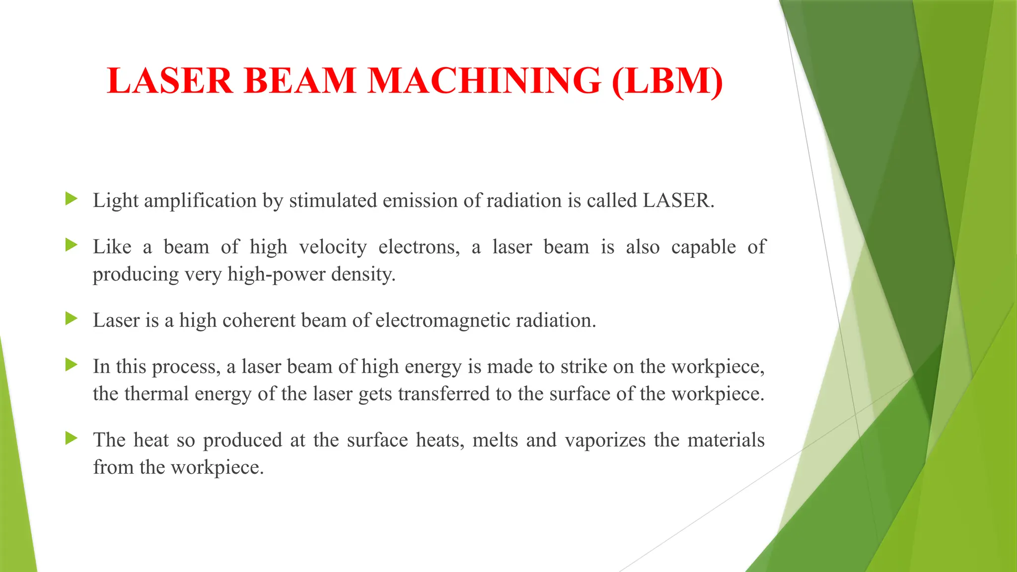 Laser beam machining APPLICATION AND WORKING(LBM).pptx