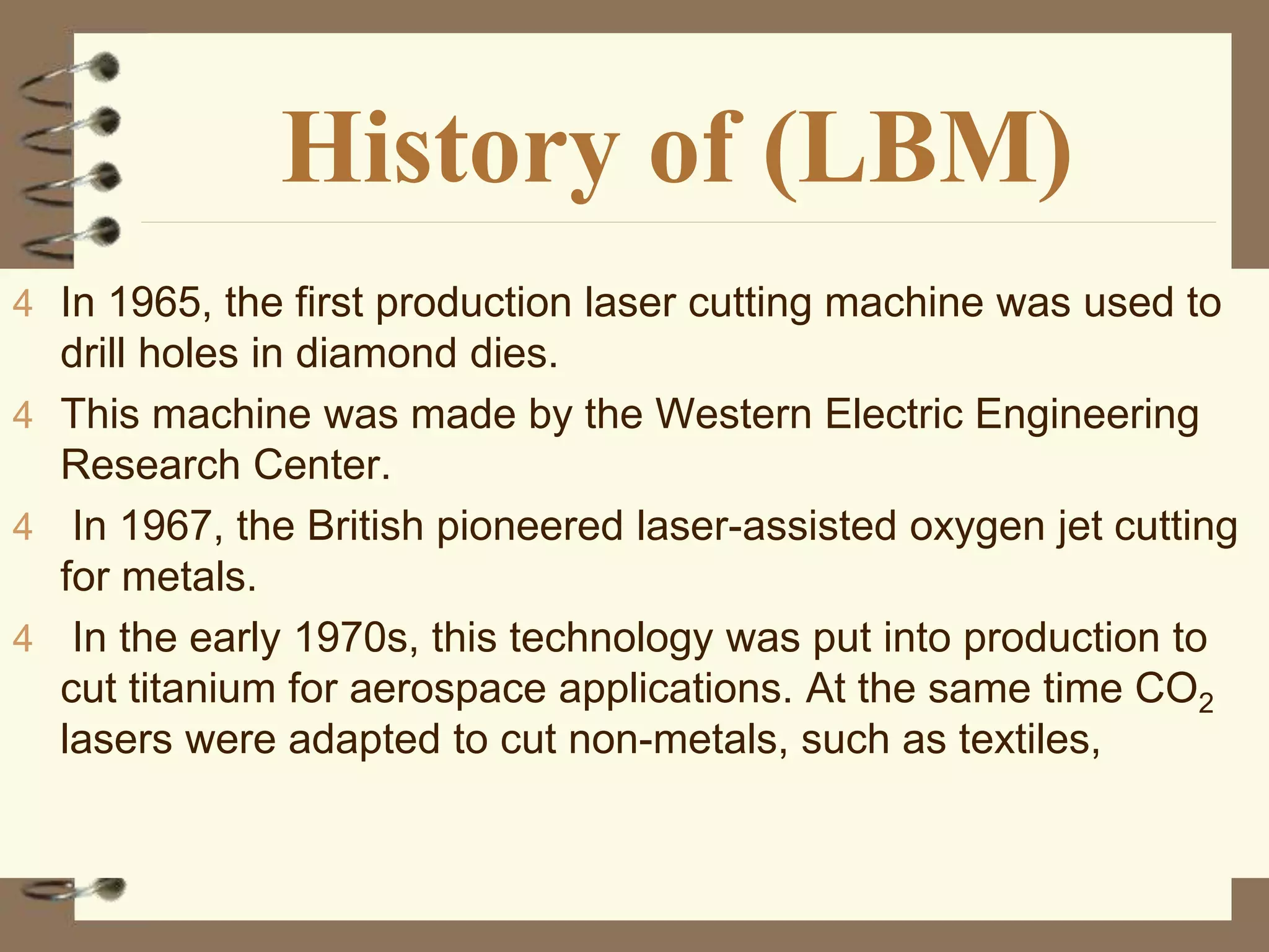 Laser beam machining (lbm)2013 | PPTX