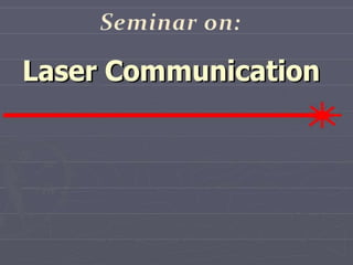 Laser communication | PPTX