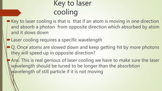 Laser cooling | PPTX