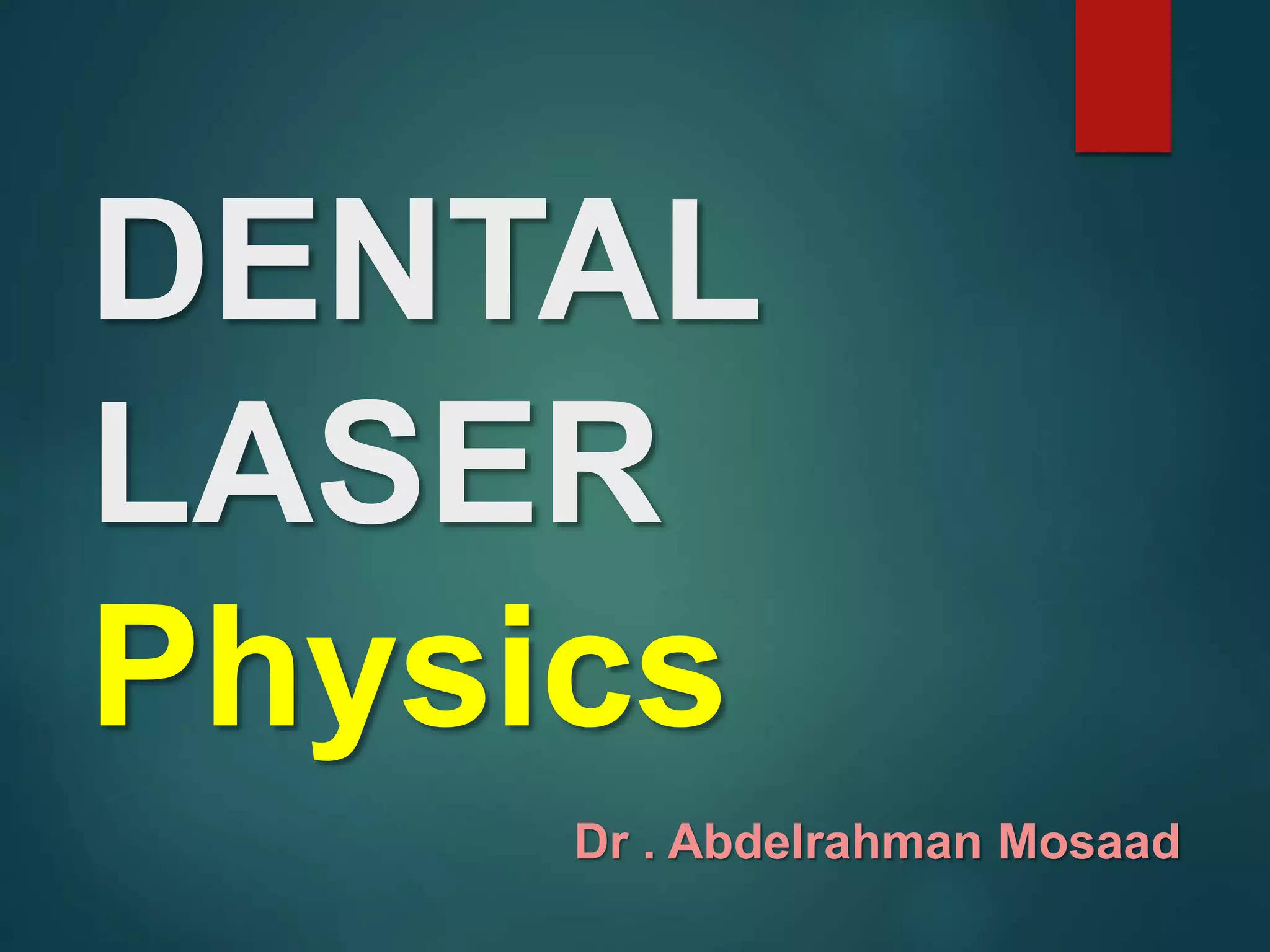 Dental laser physics ( LASER in dentistry ) | PPTX