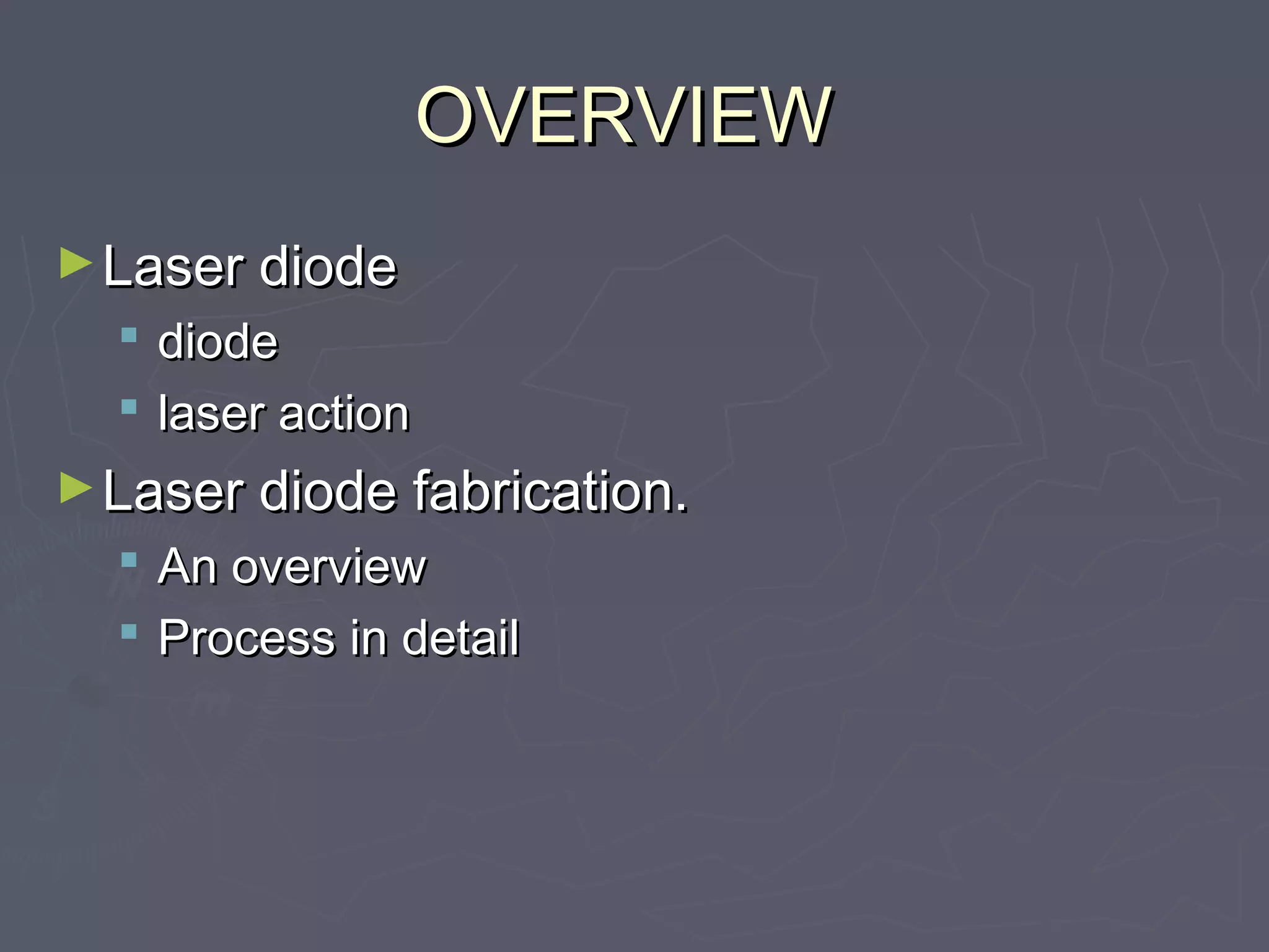 LASER diode fabrication @ SSPL,DRDO | PPT