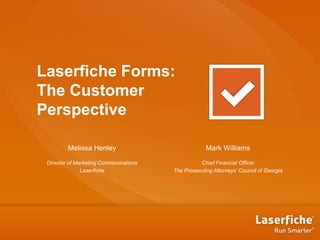 Laserfiche Forms: The Customer Perspective | PPTX
